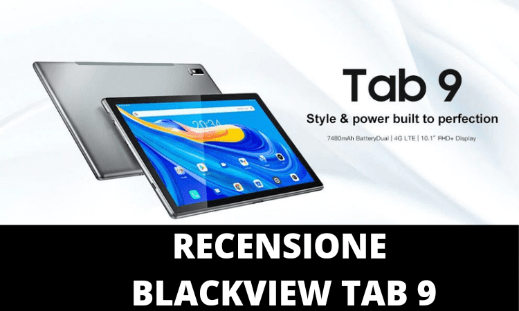 BlackView Tab9: prezzo, specifiche e recensione del nuovo tablet con 4G